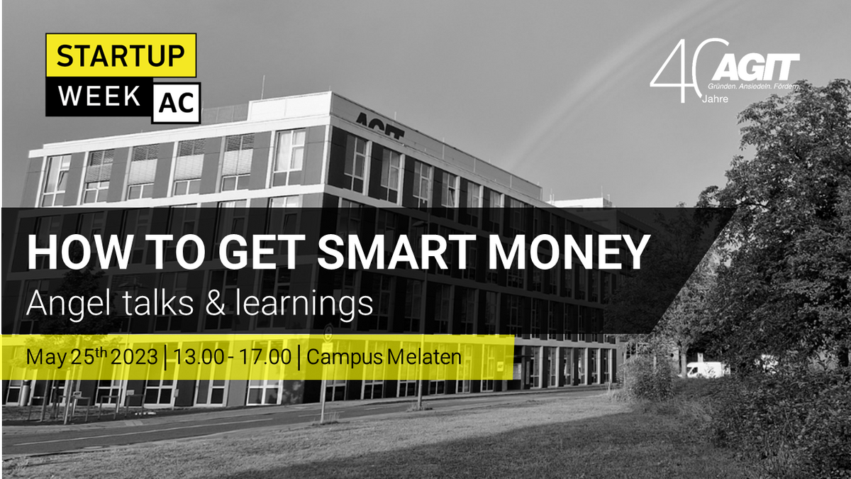 AGIT: "HOW TO GET SMART MONEY - Angel talks & learnings" im Rahmen der ...